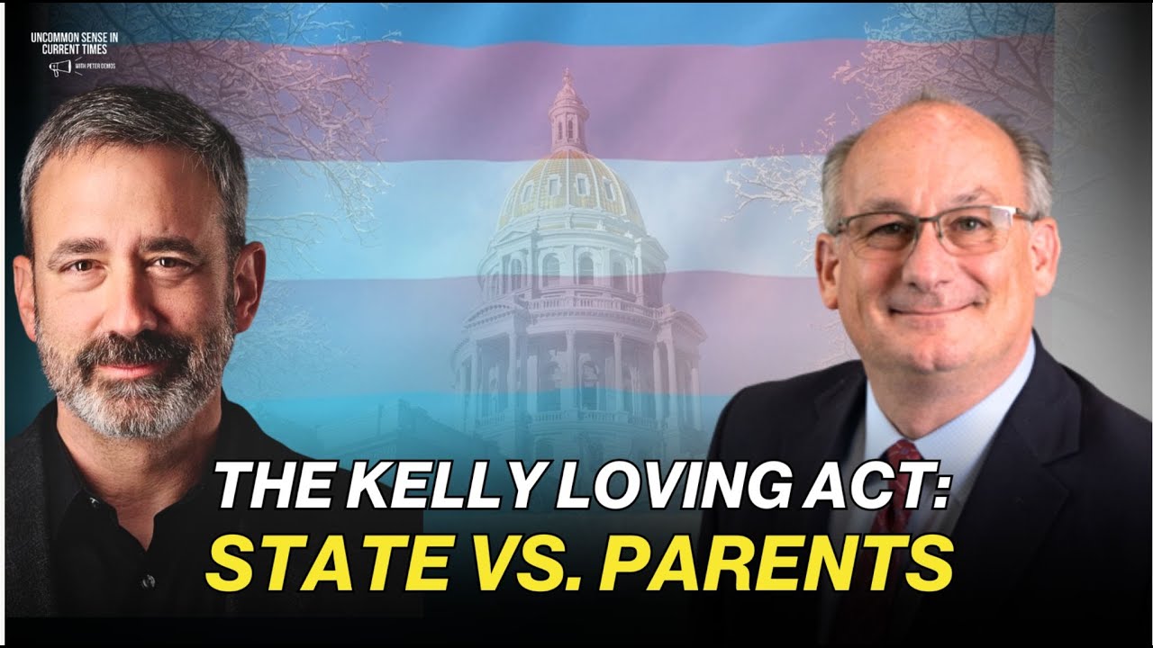 The Kelly Loving Act: Colorado’s Threat to Parents, Churches, and Truth ...